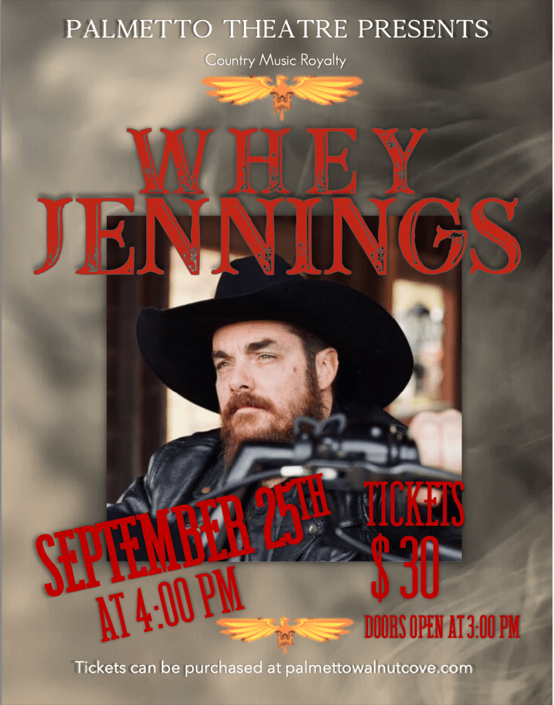 Whey Jennings - Palmetto Theatre of Walnut Cove